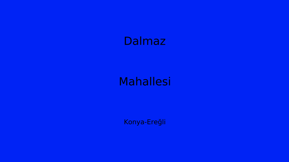 Dalmaz Mahallesi, Ereğli, Konya