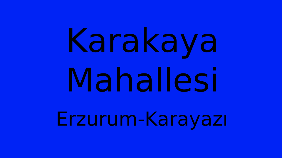Karakaya Mahallesi, Karayazı, Erzurum - AtlasBig.com