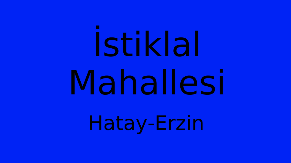 İstiklal Mahallesi, Erzin, Hatay - AtlasBig.com