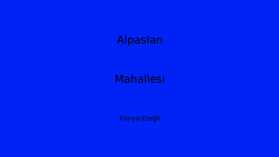 Alpaslan Mahallesi, Ereğli, Konya - AtlasBig.com