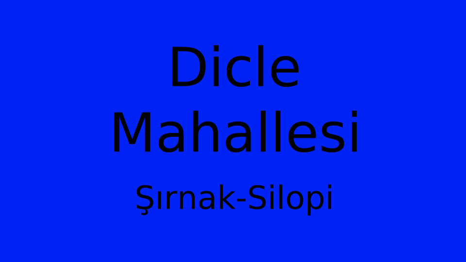 Dicle Mahallesi, Silopi, Şırnak - AtlasBig.com